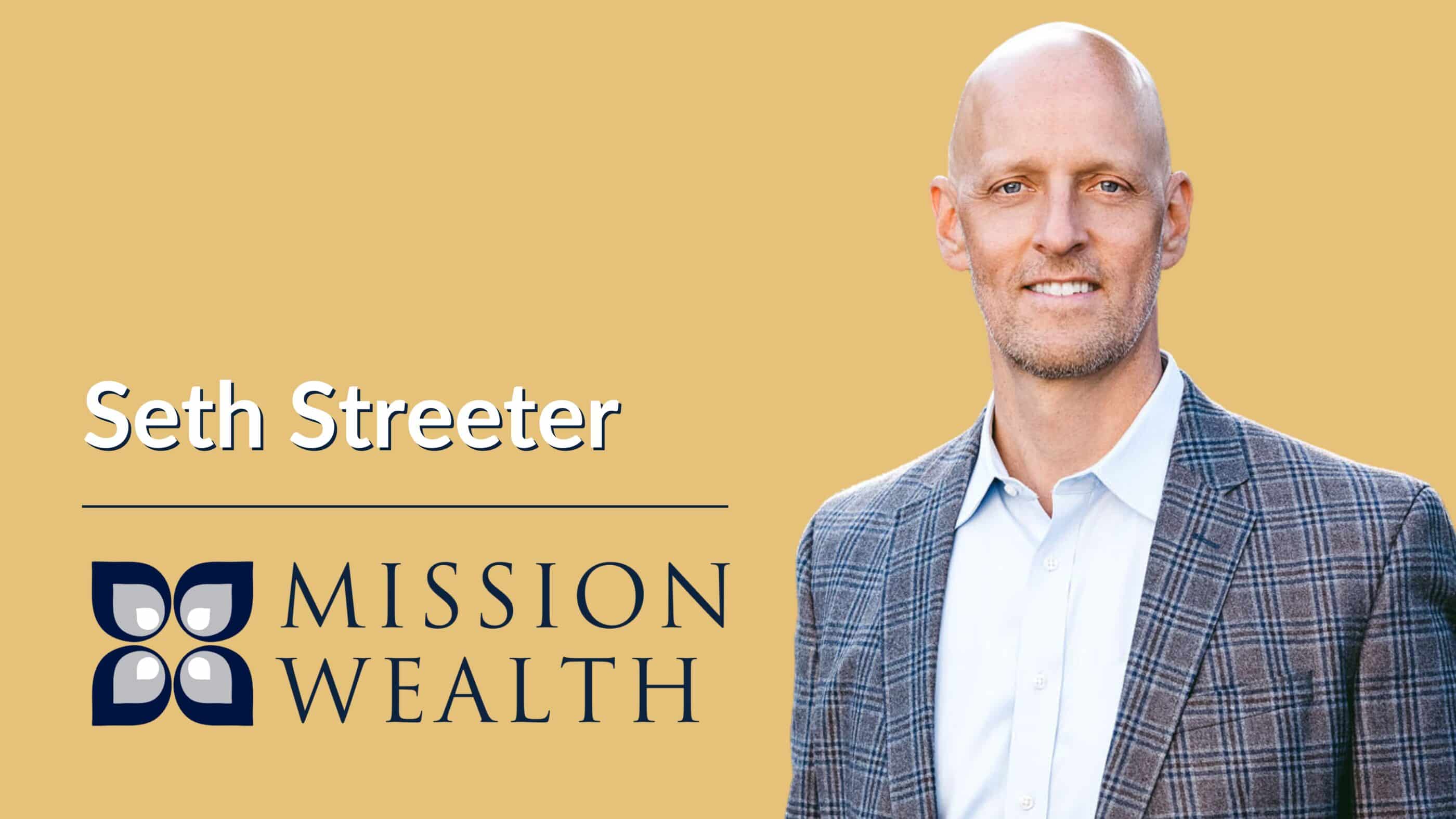Seth Streeter | Founder and Chief Impact Officer at Mission Wealth